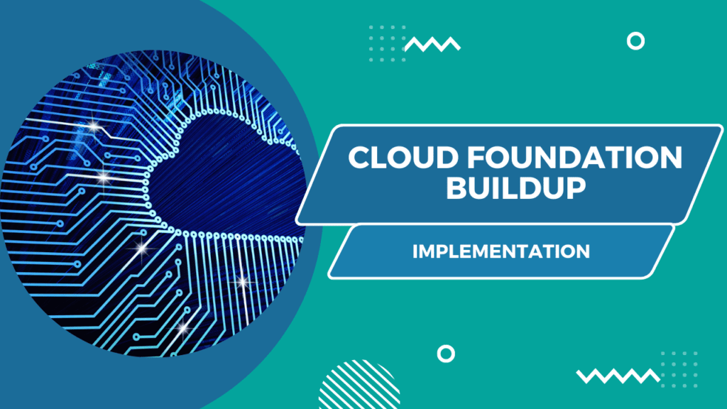 Cloud Foundation Buildup - ISmile Technologies