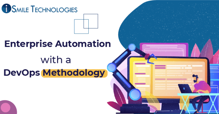 Enterprise automation with a DevOps methodology - ISmile Technologies