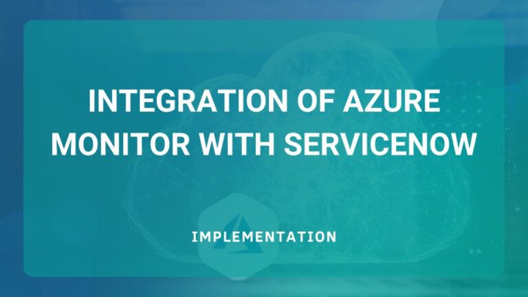 Integration of Azure Monitor with ServiceNow - Implementation