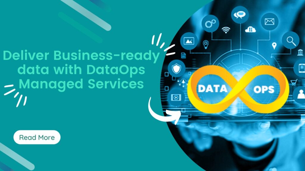 Deliver Business-ready data with DataOps Managed Services - ISmile Technologies