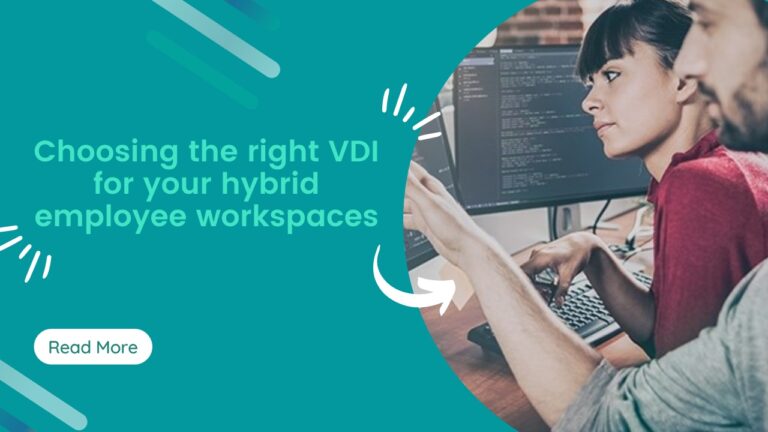 Choosing the right VDI for your Hybrid Employee Workspaces - ISmile ...