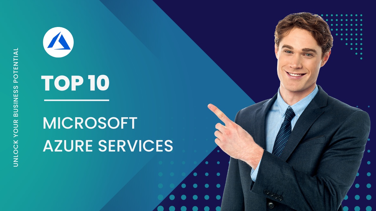 Unlock Your Business Potential with the Top 10 Popular Microsoft Azure ...