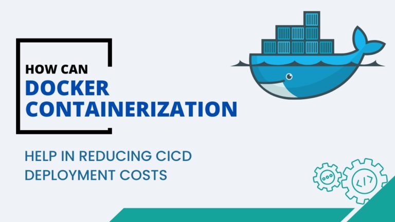 Reduce Cicd Deployment Costs With Docker Containerization 4100