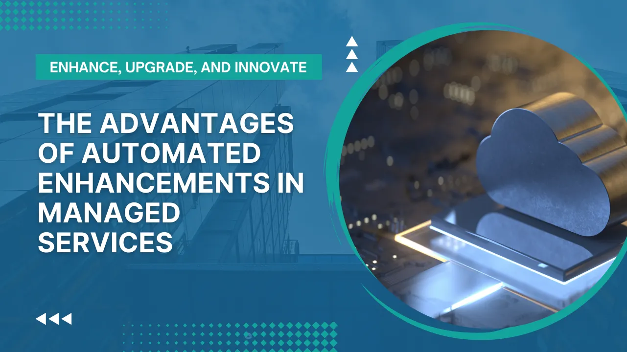 Enhance, Upgrade, and Innovate: The Advantages of Automated ...
