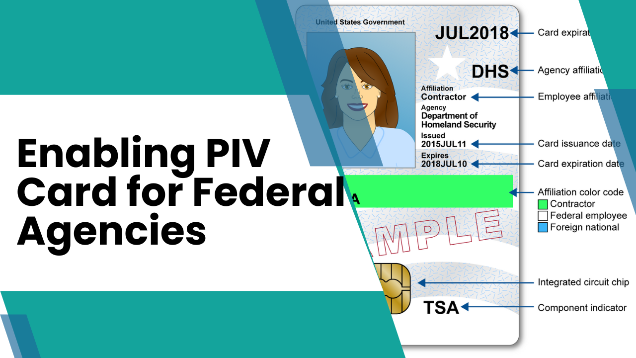 Enabling PIV Card for Federal Agencies - ISmile Technologies